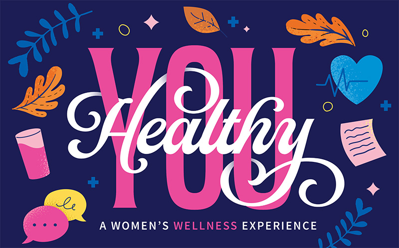 Healthy YOU: A Women’s Wellness Experience